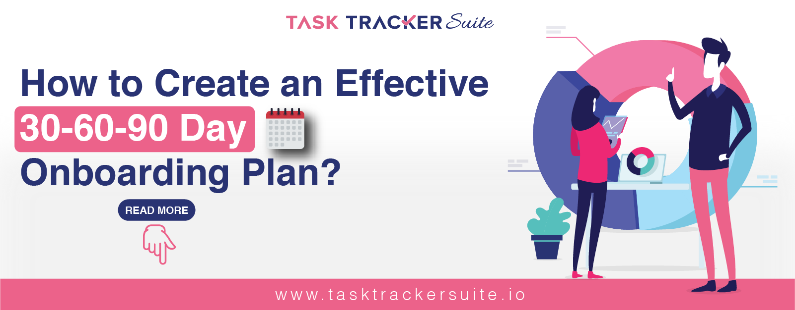 How to Create an Effective 30-60-90 Day Onboarding Plan