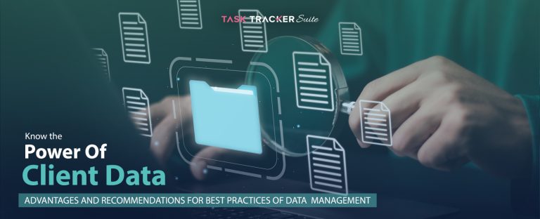 Know The Power Of Client Data: Best Practices For Effective Data Management