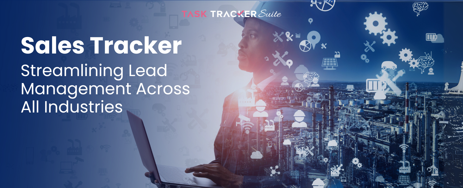 Sales Tracker: Streamlining Lead Management Across All Industries
